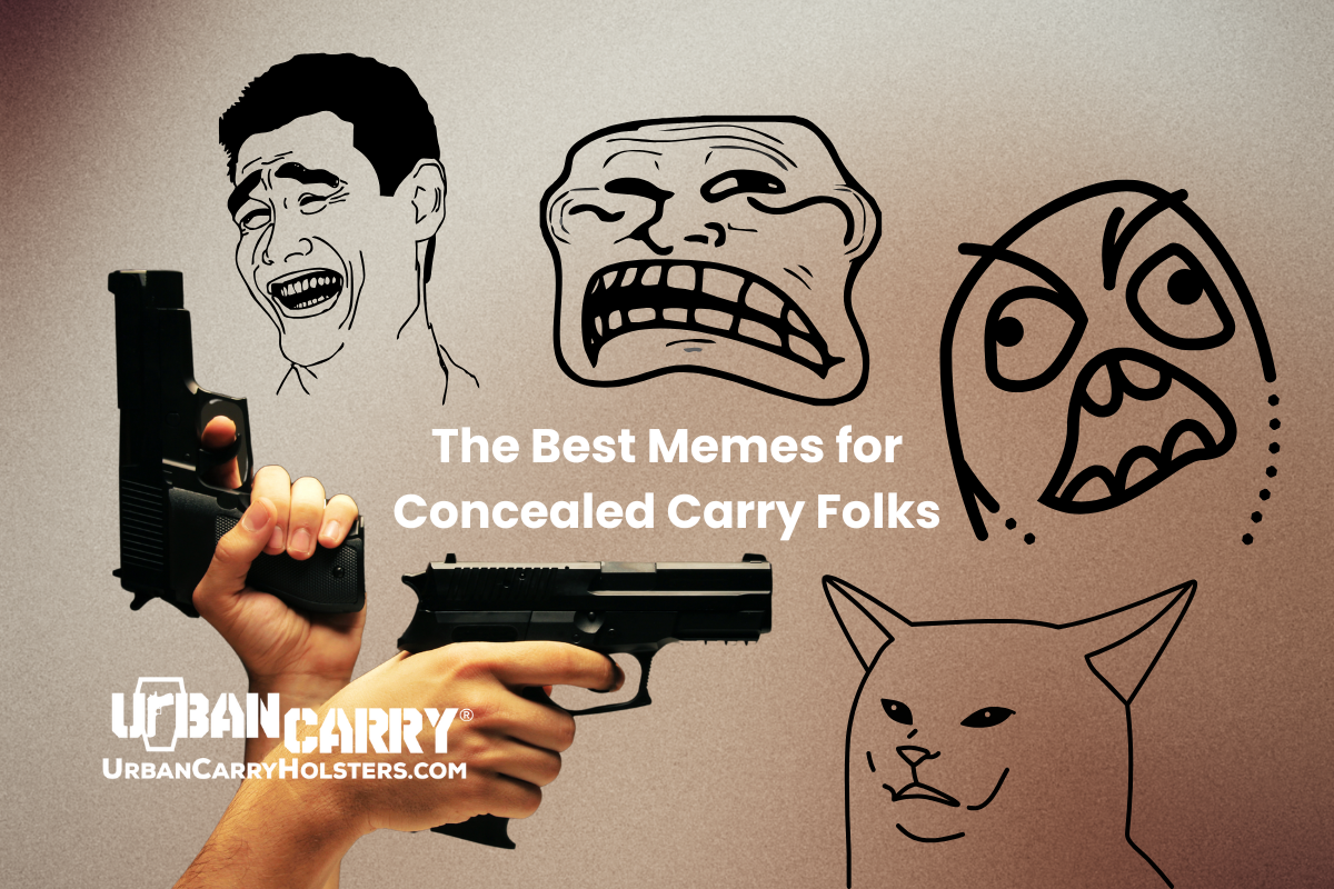 Best Memes for Concealed Carry Folks - Blog